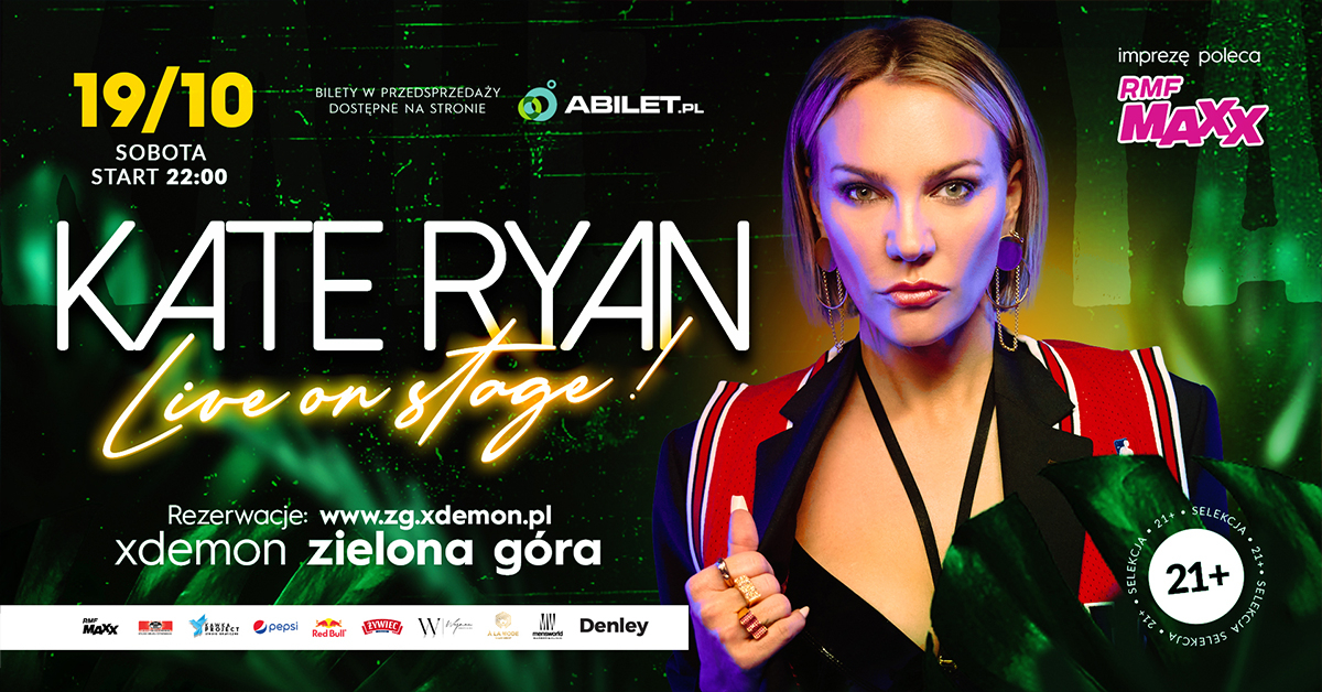 Bilety Kate Ryan | Live on stage // X-Demon Zielona Góra, 19.10.2024 22 ...